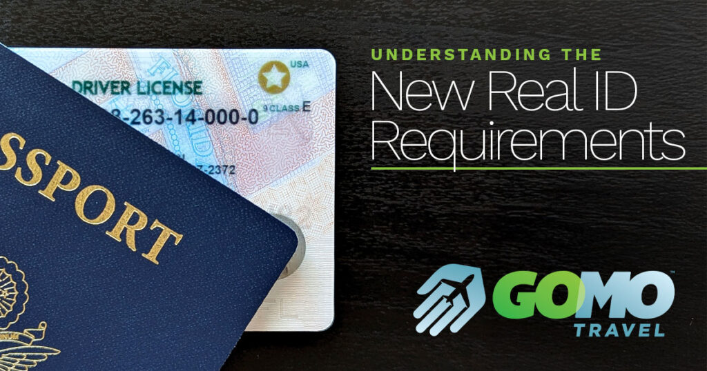 Understanding the New Real ID Requirements | GOMO Travel